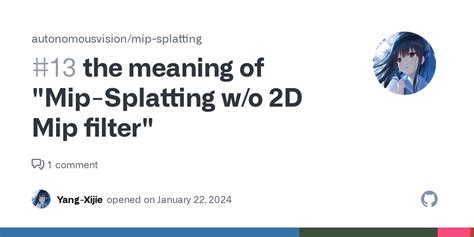 the meaning of mip splatting w o 2d mip filter · issue 13