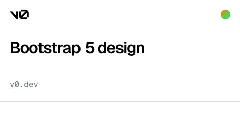 Bootstrap 5 Design V0 By Vercel
