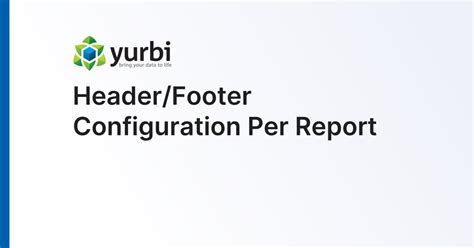Headerfooter Configuration Per Report