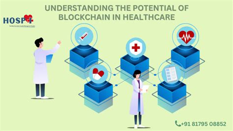 Understanding The Potential Of Blockchain In Healthcare Hospital