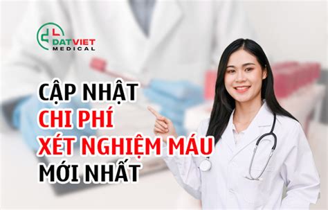 Cập Nhật Chi Phí Xét Nghiệm Máu Mới Nhất