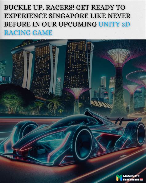 Mobiloitte Singapore On Linkedin Unitygamedev Singaporeunity Racinggame