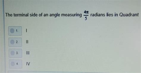 Solved The Terminal Side Of An Angle Measuring Radians Lies