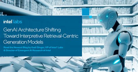 Knowledge Retrieval Takes Center Stage Intel Community