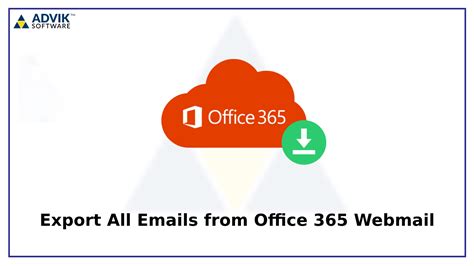 How To Export All Emails From Office 365 Webmail Quick Guide