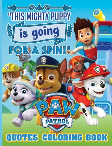 Paw Patrol Quotes Coloring Book Paw Patrol Premium Unofficial Adult Quote Motivational