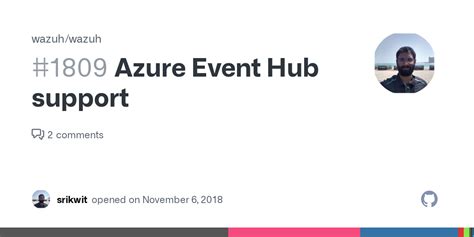 Azure Event Hub Support · Issue 1809 · Wazuhwazuh · Github