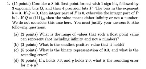 solved 1 15 points consider a 8 bit float point format