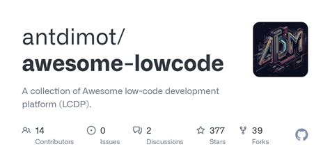 Github Antdimotawesome Lowcode A Collection Of Awesome Low Code