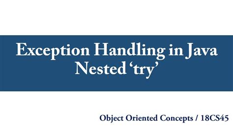 Exception Handling In Java Part 3 Nested Try Youtube