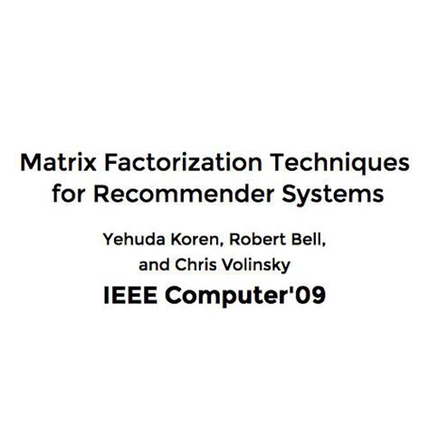Ieee Computer 2009 Matrix Factorization Techniques For Recommender