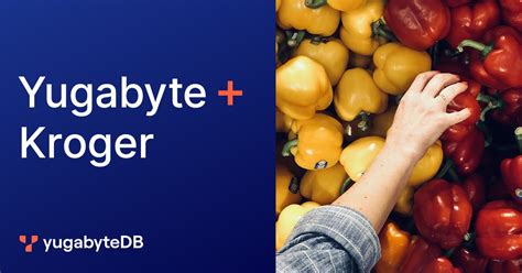 yugabyte on linkedin kroger embraces distributed sql database