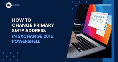 How To Change Primary SMTP Address In Exchange Powershell