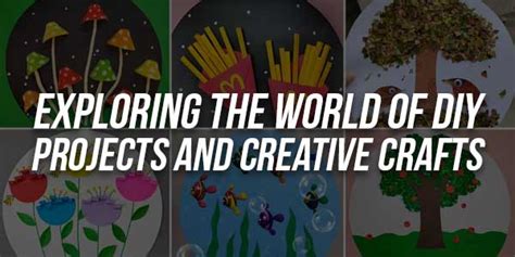 Exploring The World Of Diy Projects And Creative Crafts Exeideas Lets Your Mind Rock