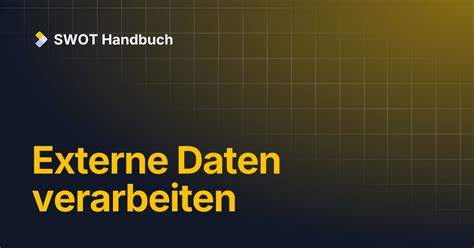 Externe Daten Verarbeiten Swot Handbuch