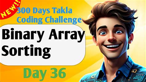 Binary Array Sorting Gfg Day 36 Of Days Coding Challenge Youtube