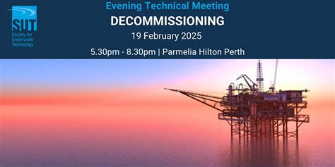Perth February Evening Technical Meeting Decommissioning Sut