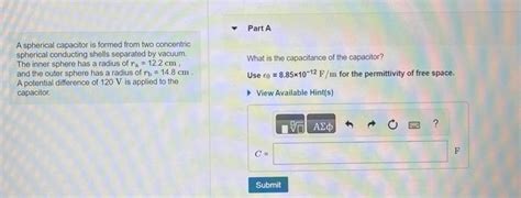 Solved A Spherical Capacitor Is Formed From Two Concentric