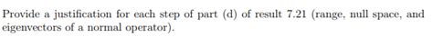 solved 7 21 range null space and eigenvectors of a normal