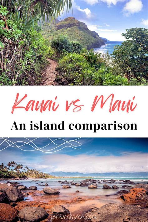 Kauai Vs Maui Compare And Pick The Best One Kauai Maui Island