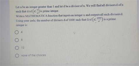 Solved Let N Be An Integer Greater Than 1 And Let D Be A
