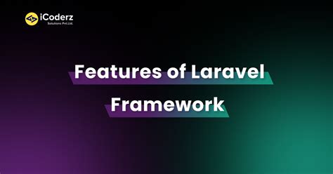 10 Best Features Of Laravel PHP Framework