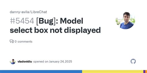 [Bug]: Model select box not displayed · Issue #5454 · danny-avila/LibreChat · GitHub