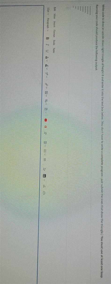 Solved Write Code To Draw An Upside Down Right Triangle Of Chegg Com