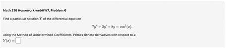 Solved Math 216 Homework Webhw7 Problem 6 Find A Particular