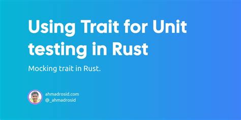Using Trait For Unit Testing In Rust Rdevto