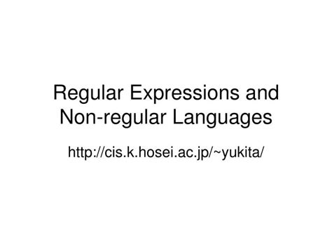 Ppt Regular Expressions And Non Regular Languages Powerpoint