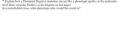 Solved 7 Explain How A Dominant Negative Mutation Can Act