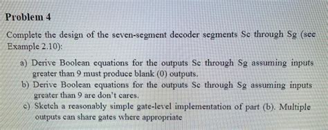 Solved Problem 4 Complete The Design Of The Seven Segment Chegg Com