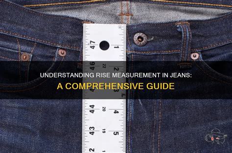 Understanding Rise Measurement In Jeans A Comprehensive Guide Shunvogue