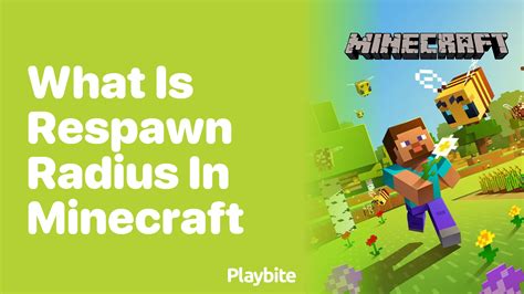 What Is Respawn Radius In Minecraft Playbite