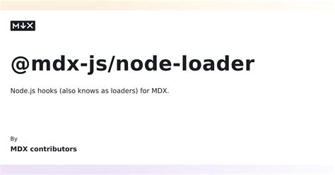 mdx js node loader mdx中文文档 mdx中文网