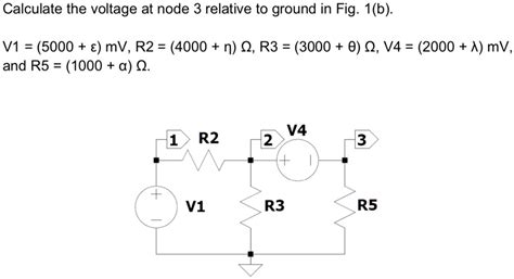 Calculate The Voltage At Node 3 Relative To Ground In Fig 1b V1
