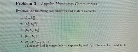 Solved Problem 2 Angular Momentum Commutators Evaluate The