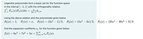 Solved Legendre Polynomials Form A Basis Set For The Chegg