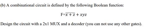 Solved B A Combinational Circuit Is Defined By The Chegg