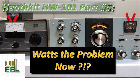 Heathkit Hw 101 Part 5 Watts The Problem Now Youtube