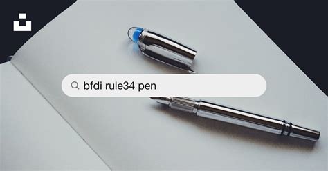 Bfdi Rule34 Pen Pictures Download Free Images On Unsplash