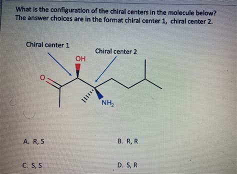 Solved What Is The Configuration Of The Chiral Centers In