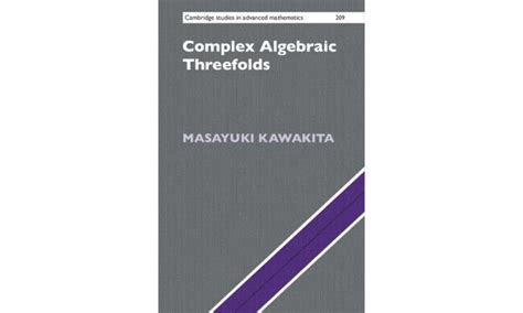 Complex Algebraic Threefolds Cambridge Studies In Advanced
