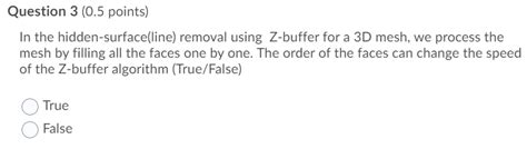 Solved Question 3 05 Points In The Hidden Surfaceline