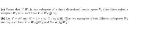 Solved A Prove That If W Is Any Subspace Of A Finite