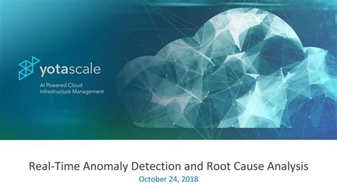 Real Time Anomaly Detection And Root Cause Analysis Ppt