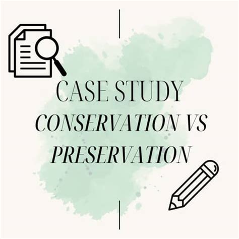 Conservation Vs Preservation Case Study By Heymrsdabb Tpt