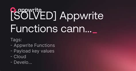 Solved Appwrite Functions Cannot Access Passed Payload Key Values