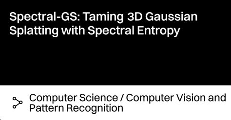 Spectral Gs Taming 3d Gaussian Splatting With Spectral Entropy
